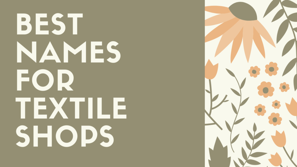 111+ Textile Shops Names Which are Super Trending in 2022 - TRI3D